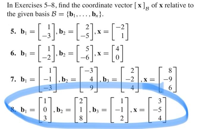 Solved In Exercises 5–8, find the coordinate vector [ X ]g | Chegg.com