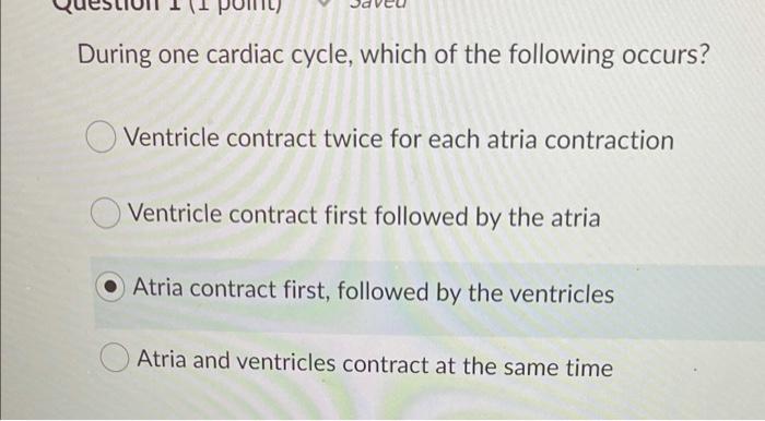 Solved During one cardiac cycle, which of the following | Chegg.com