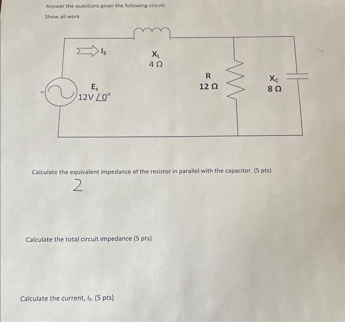 Solved Answer the questions given the following circuit: | Chegg.com