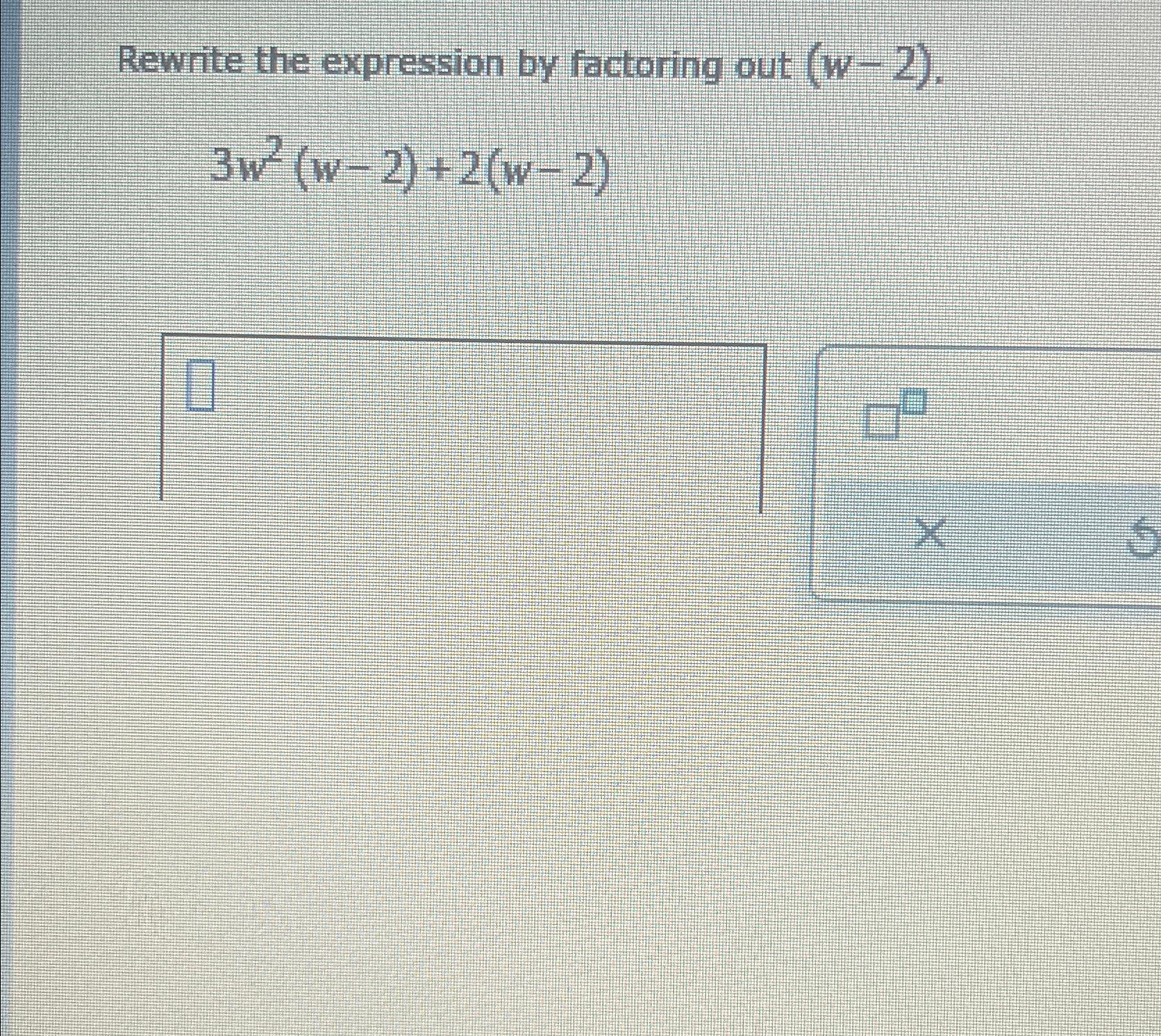 Solved Rewrite the expression by factoring out | Chegg.com
