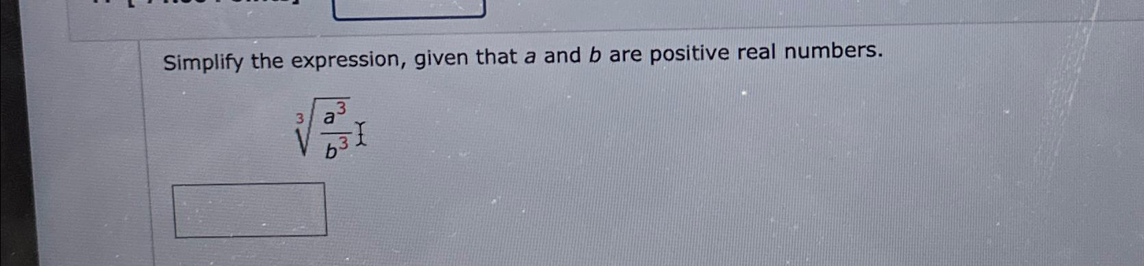 Solved Simplify the expression, given that a and b ﻿are | Chegg.com