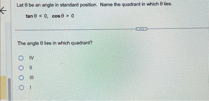 Solved Let θ be an angle in standard position. Name the | Chegg.com