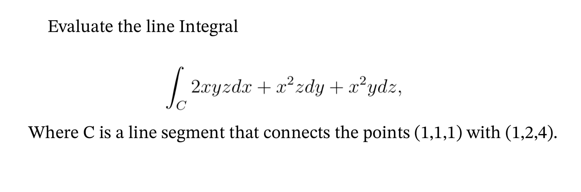 Solved Cómo resolver...Evaluate the line | Chegg.com