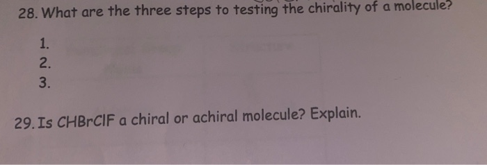Solved 28. What are the three steps to testing the chirality | Chegg.com