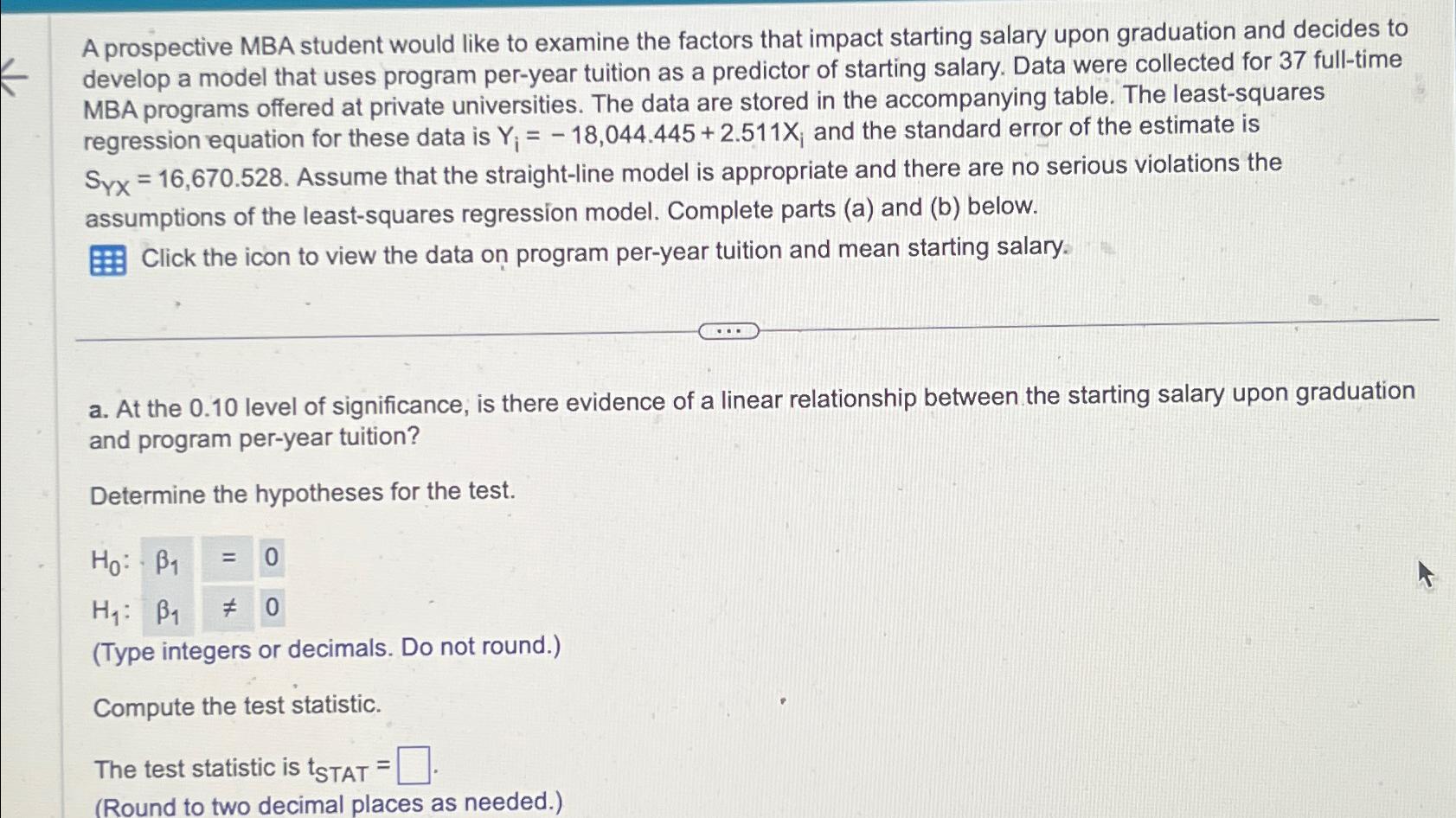 Solved A prospective MBA student would like to examine the | Chegg.com