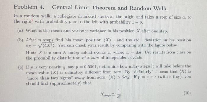 Solved Problem 4. Central Limit Theorem and Random Walk In a | Chegg.com