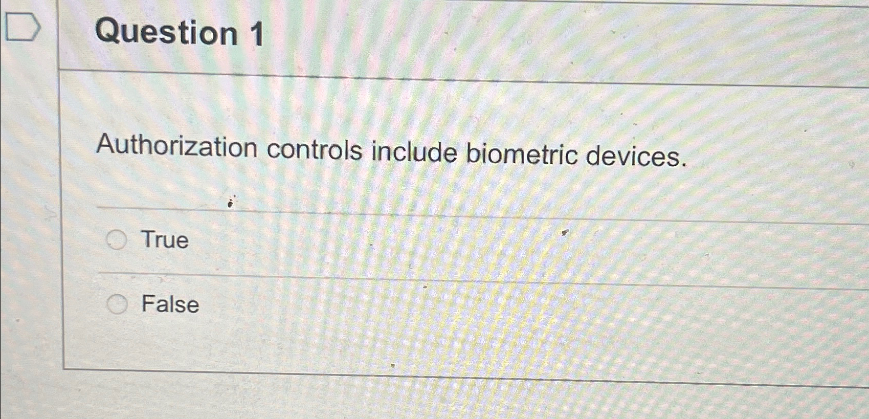 Solved Question 1Authorization controls include biometric | Chegg.com