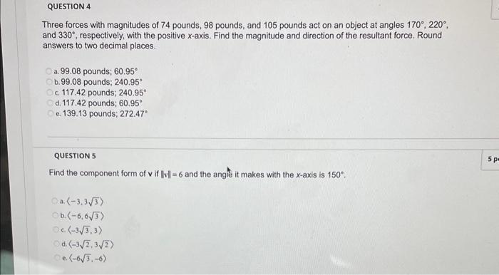 Solved Three forces with magnitudes of 74 pounds, 98 pounds, | Chegg.com