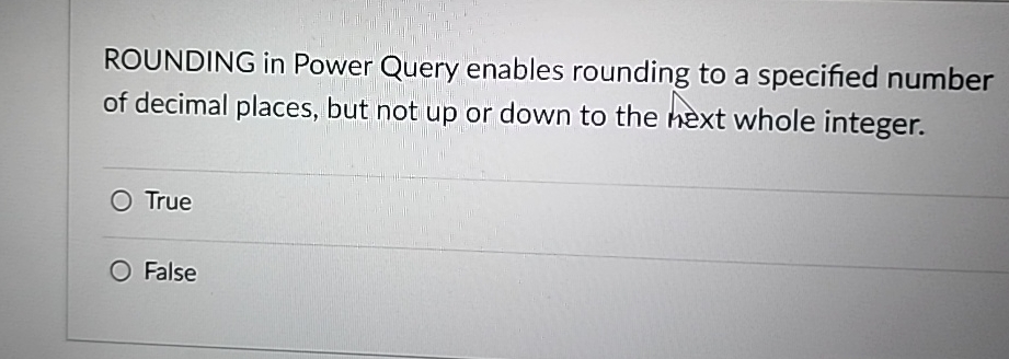 Solved ROUNDING in Power Query enables rounding to a | Chegg.com