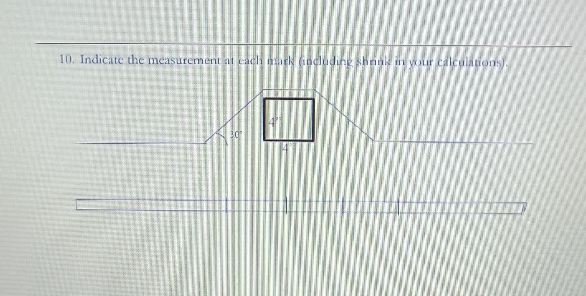 Solved 10. Indicate the measurement at each mark (including | Chegg.com