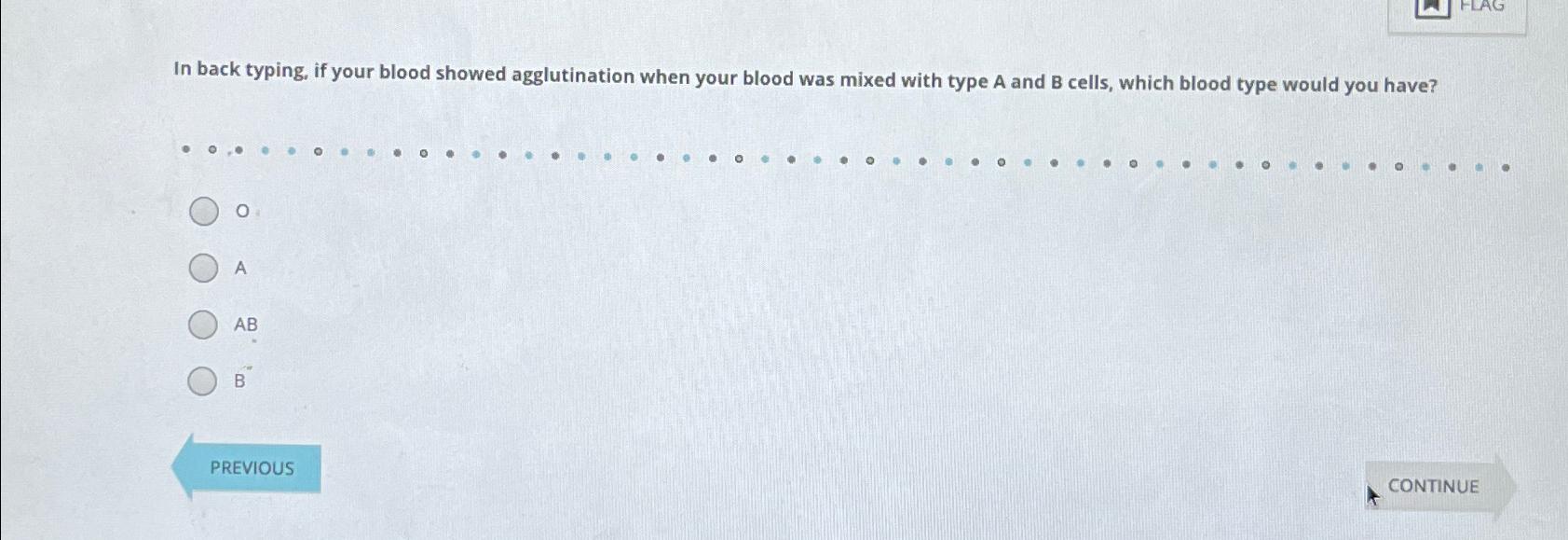 Solved In back typing, if your blood showed agglutination | Chegg.com