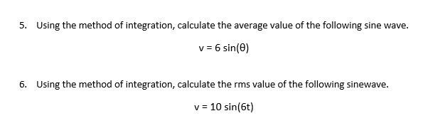 Solved 5. Using the method of integration, calculate the | Chegg.com