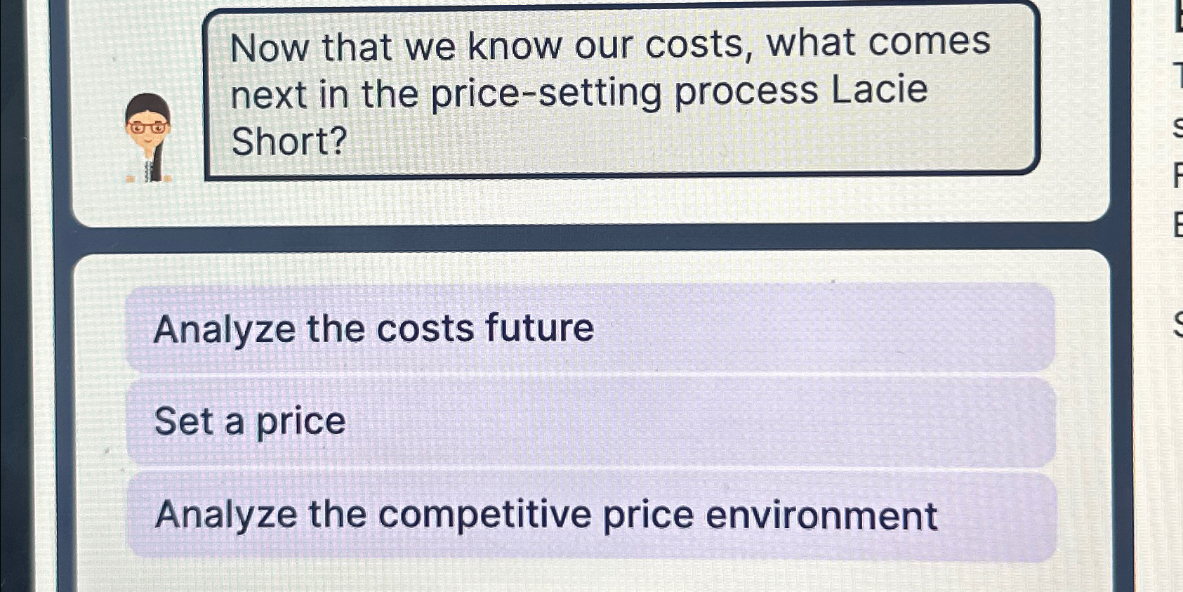 Solved Now that we know our costs, what comes next in the | Chegg.com