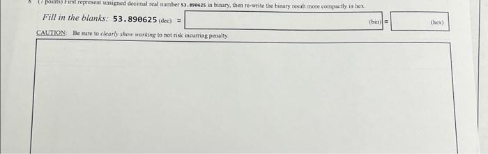 Solved (points) First represent unsigned decimal real number | Chegg.com