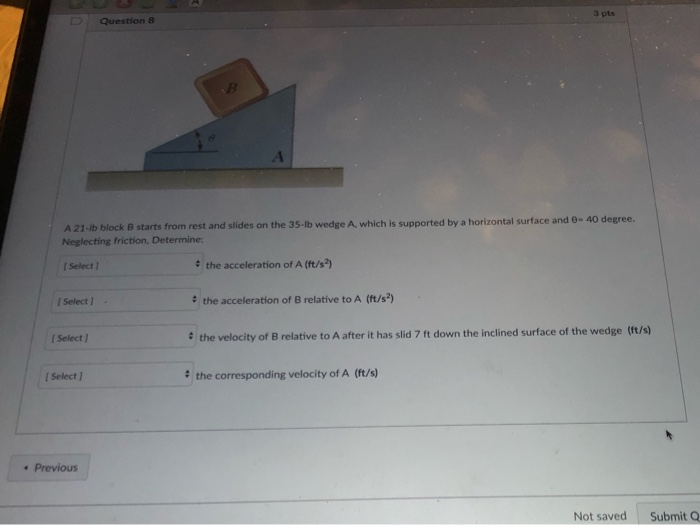 Solved 3 pts Question 8 А A 21-1b block B starts from rest | Chegg.com