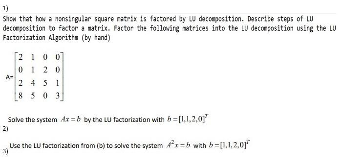 Solved 1 Show That How A Nonsingular Square Matrix Is