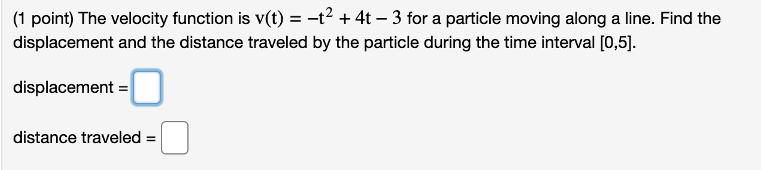 Solved point) ﻿The velocity function is v(t)=-t2+4t-3 ﻿for a | Chegg.com