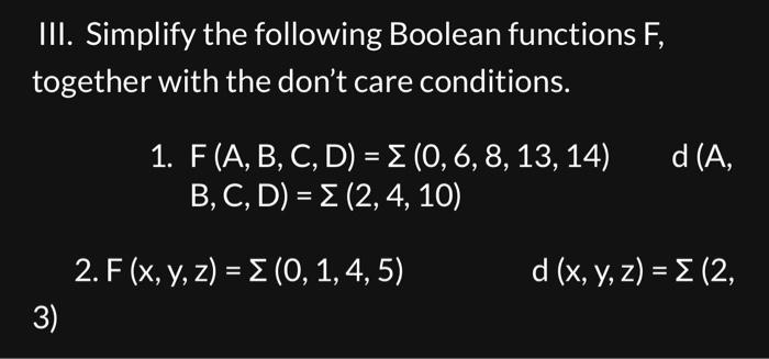 Solved III. Simplify the following Boolean functions F, | Chegg.com