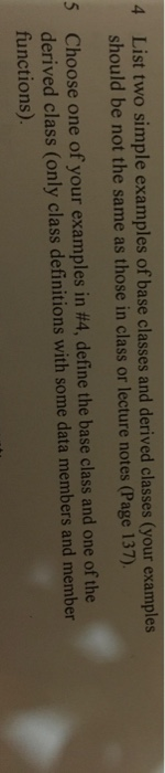 Solved 4 List two simple examples of base classes and | Chegg.com