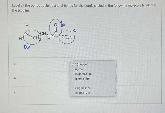 Solved Label all the bonds as sigma and pi bonds for the | Chegg.com