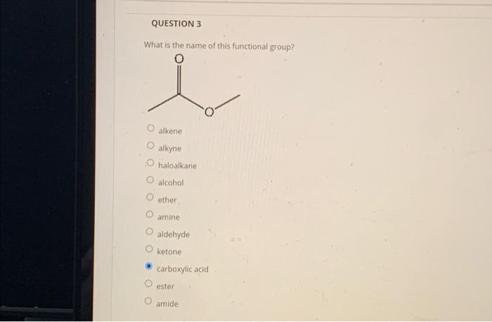 Solved QUESTION 3 What is the name of this functional group? | Chegg.com