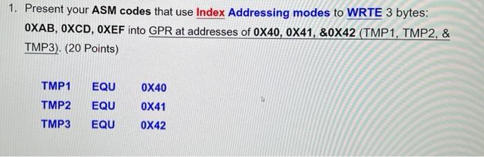 Solved Present your ASM codes that use Index Addressing | Chegg.com