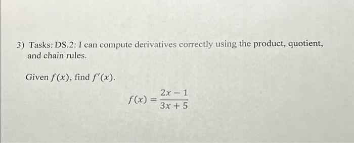 Solved 3) Tasks: DS.2: I can compute derivatives correctly | Chegg.com