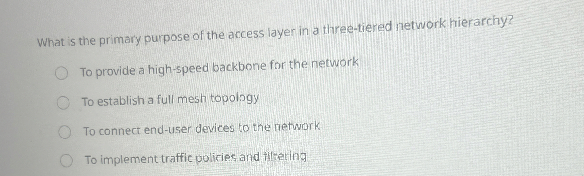 Solved What is the primary purpose of the access layer in a | Chegg.com