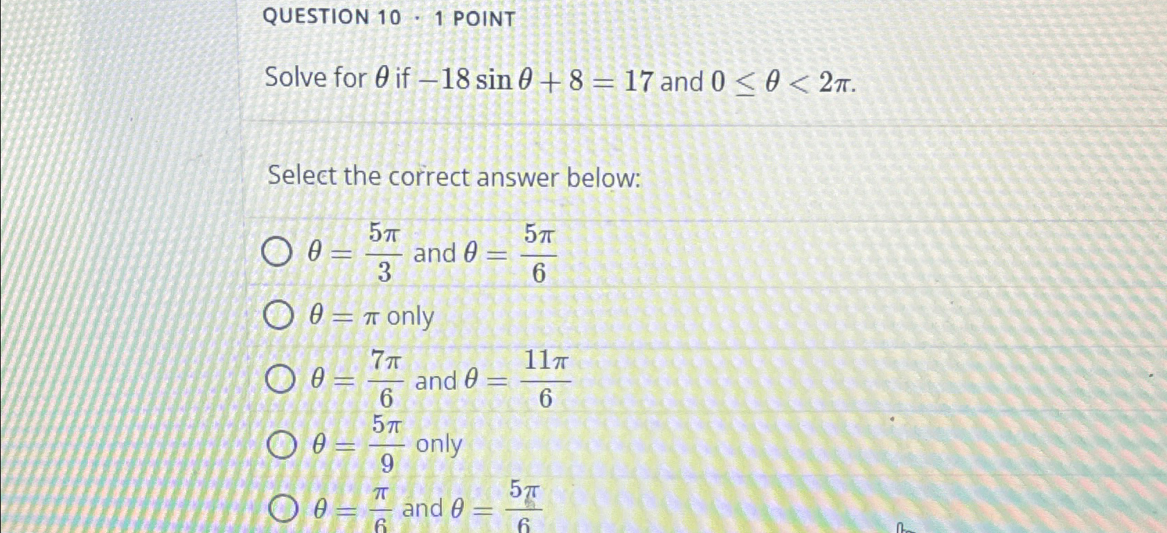 Solved QUESTION 10 - 1 ﻿POINTSolve for θ ﻿if -18sinθ+8=17 | Chegg.com