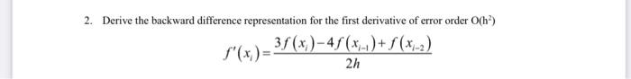 Solved 2. Derive the backward difference representation for | Chegg.com