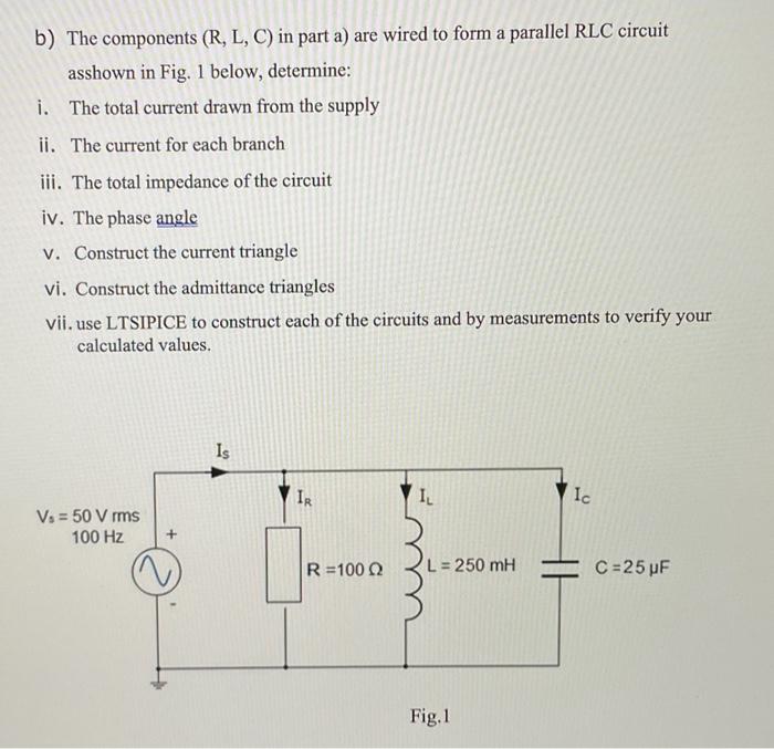 Solved b) The components (R, L, C) in part a) are wired to | Chegg.com