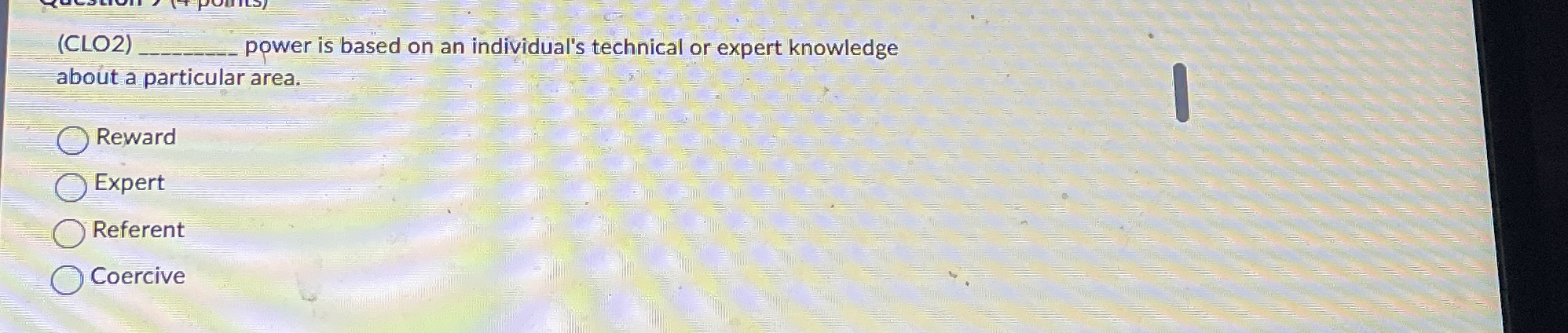 Solved (CLO2)power is based on an individual's technical or | Chegg.com