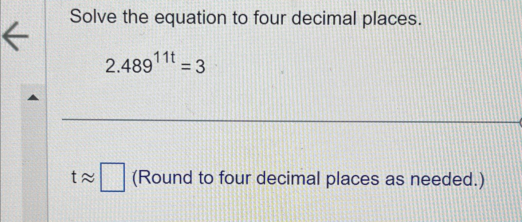 Solved Solve the equation to four decimal | Chegg.com