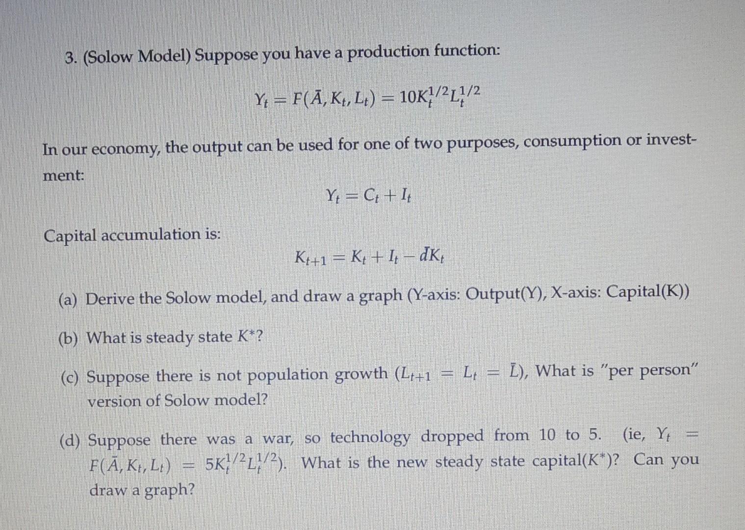 Solved 3. (Solow Model) Suppose you have a production | Chegg.com