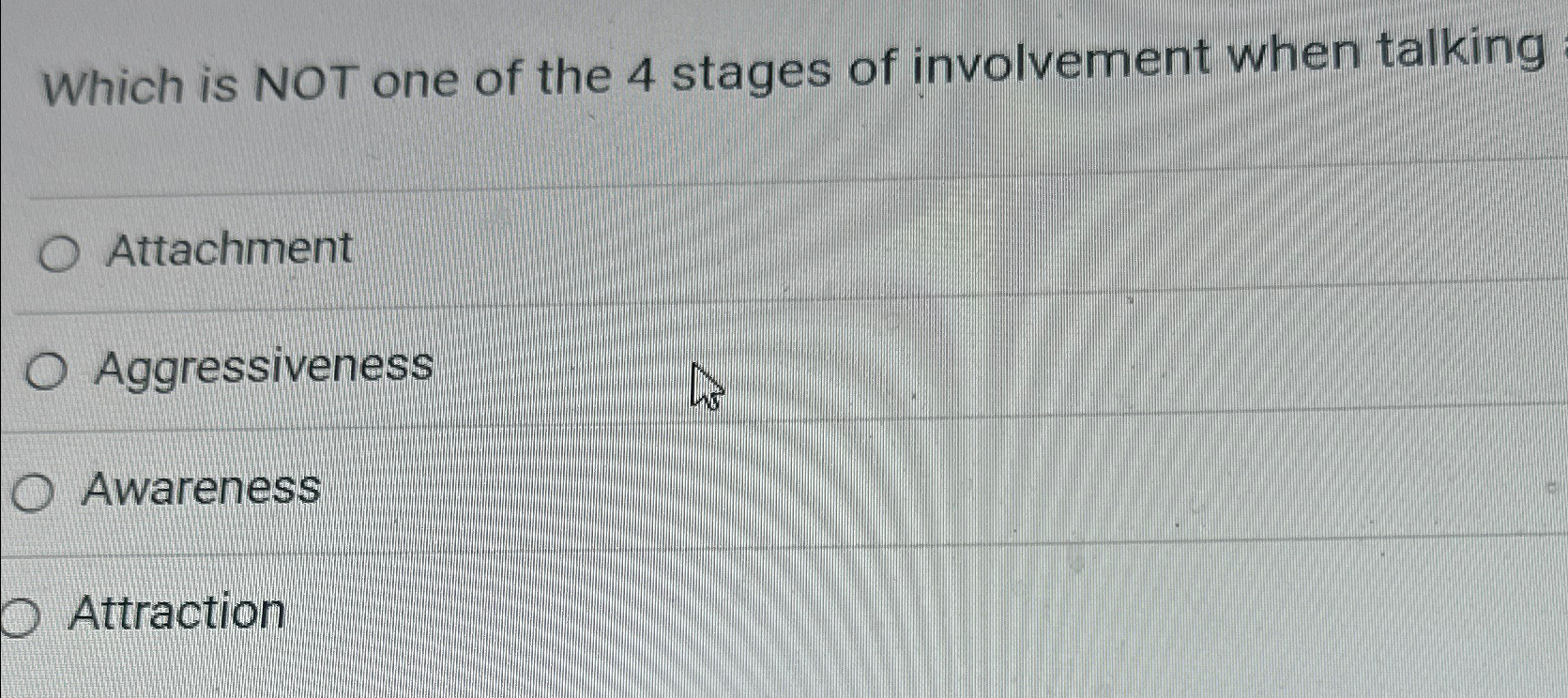 Solved Which is NOT one of the 4 ﻿stages of involvement when | Chegg.com