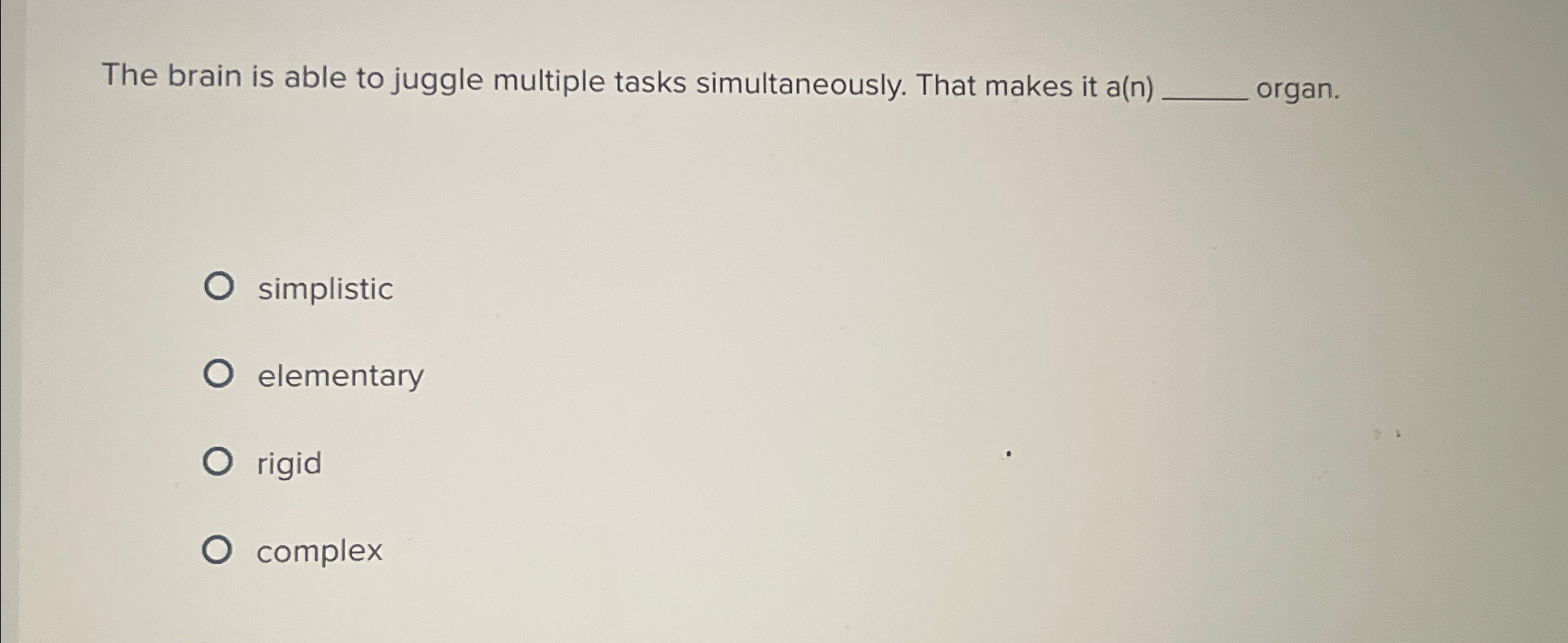Solved The brain is able to juggle multiple tasks | Chegg.com