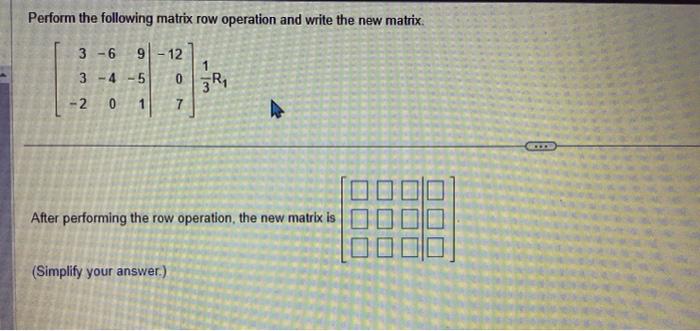 Solved Perform the following matrix row operation and write | Chegg.com