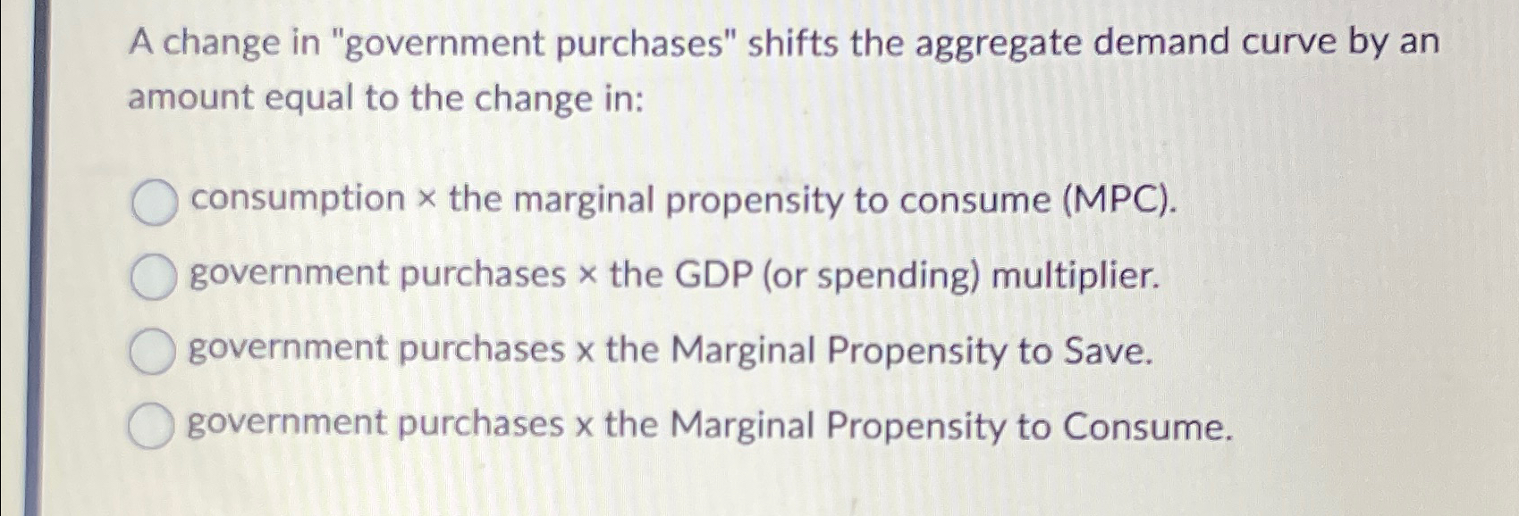 Solved A change in "government purchases" shifts the | Chegg.com