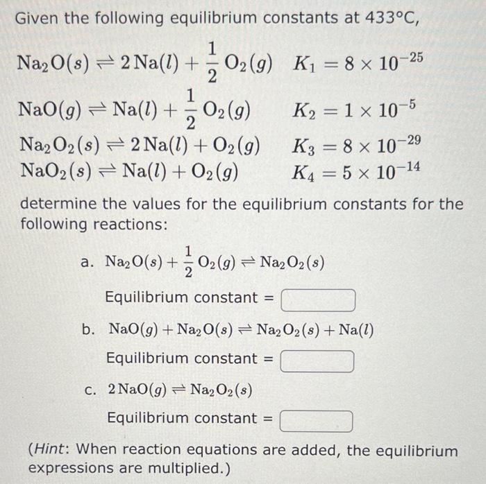Solved Given the following equilibrium constants at 433∘C, | Chegg.com