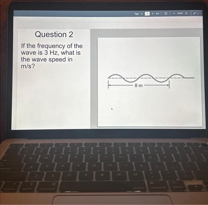 Solved Question 2 If the frequency of the wave is 3 Hz, what | Chegg.com