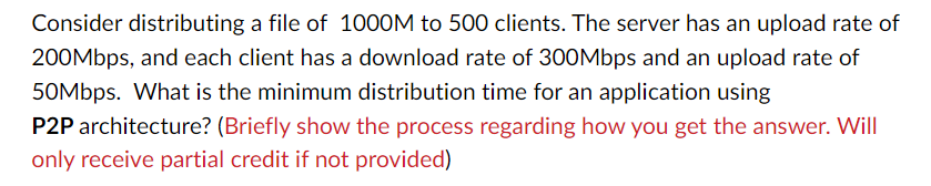 Solved Consider distributing a file of 1000M ﻿to 500 | Chegg.com