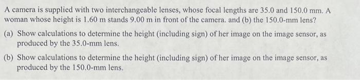 Solved A camera is supplied with two interchangeable lenses, | Chegg.com