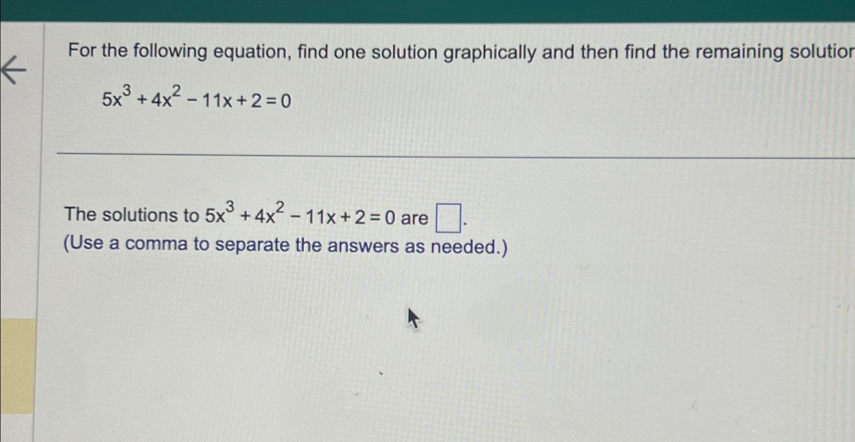 Solved For the following equation, find one solution | Chegg.com