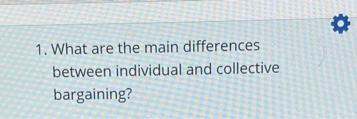 Solved 1. What are the main differences between individual | Chegg.com