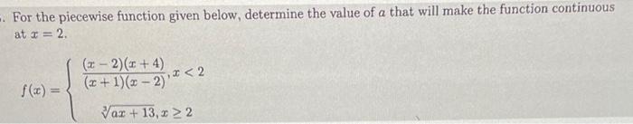 Solved For the piecewise function given below, determine the | Chegg.com