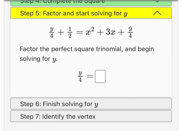 Solved Step 5: Factor and start solving for y 4y+21=x2+3x+49 | Chegg.com