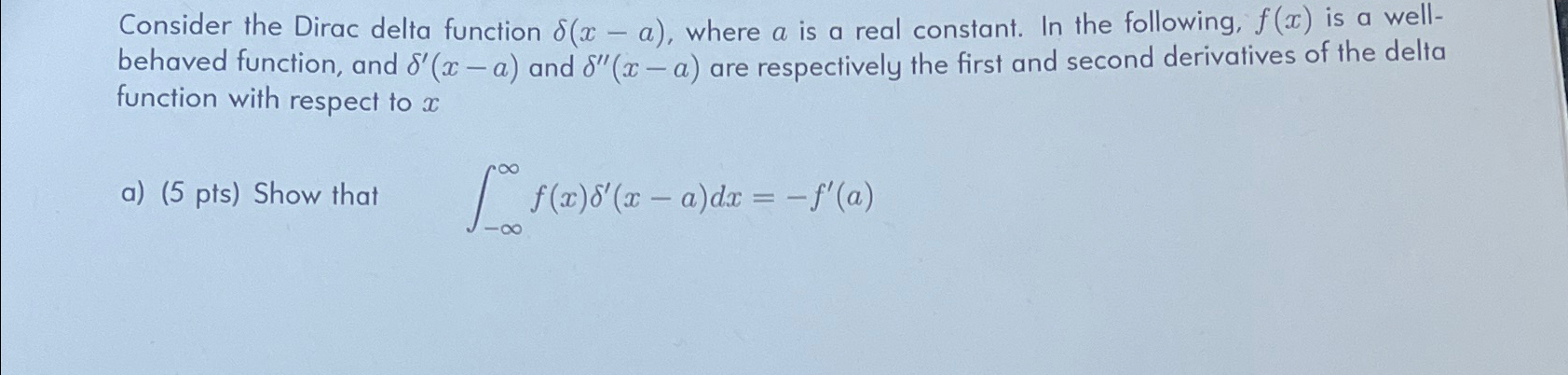 Solved Consider the Dirac delta function δ(x-a), ﻿where a | Chegg.com