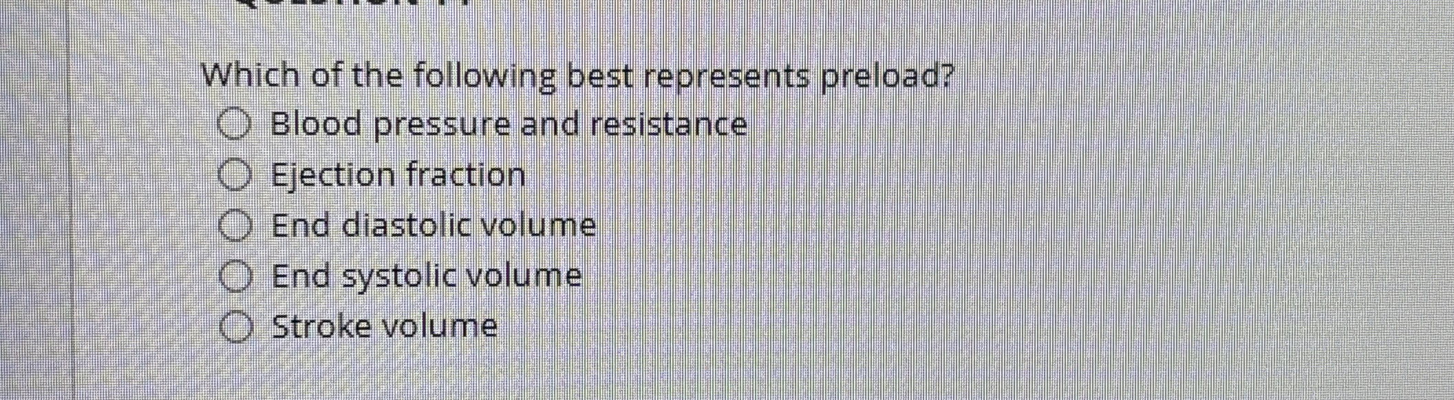 Solved Which of the following best represents preload?Blood | Chegg.com