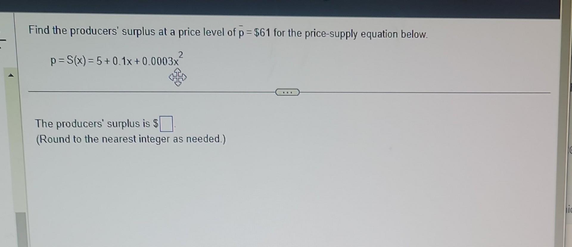Solved Find the producers' surplus at a price level of | Chegg.com
