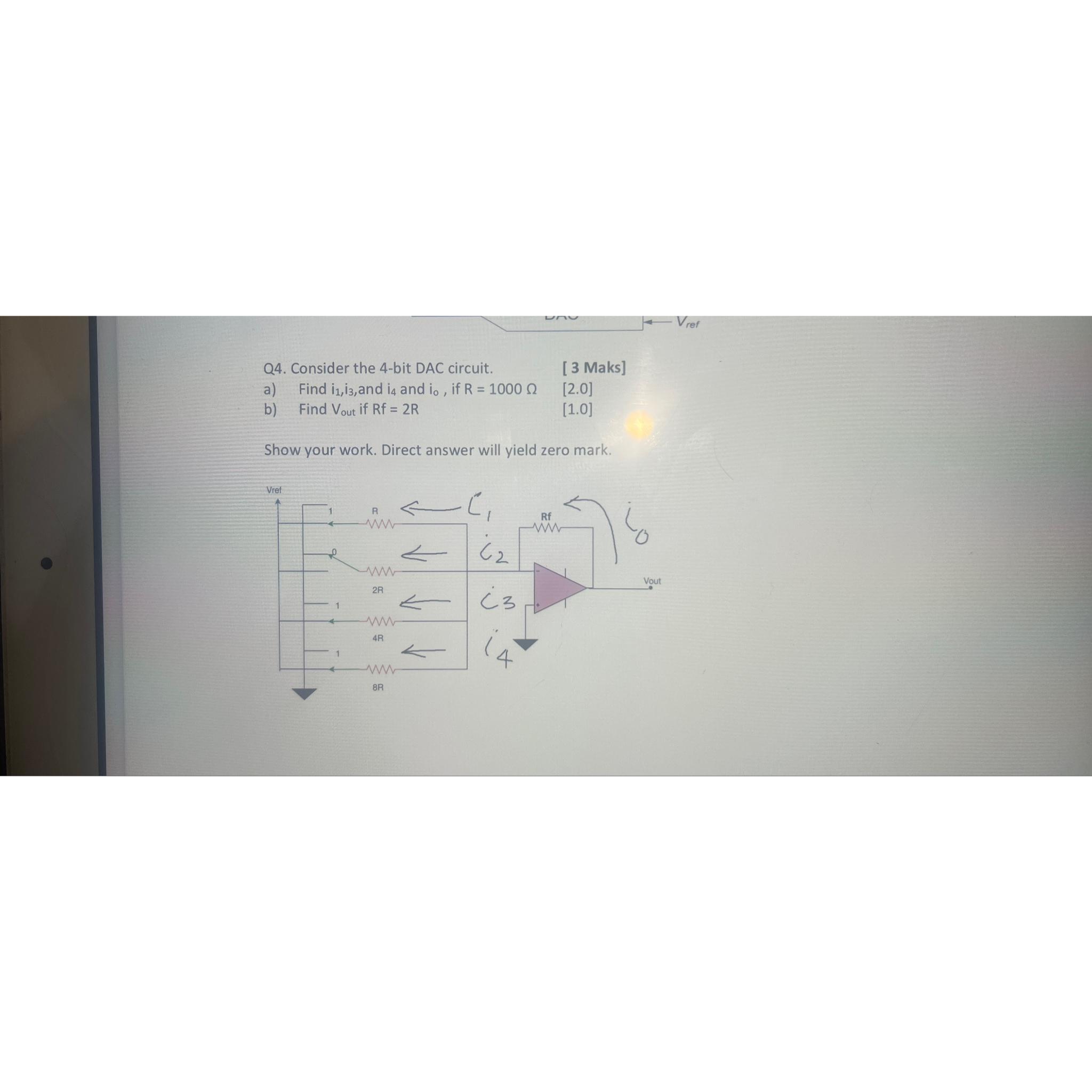 Solved Q4. ﻿Consider the 4-bit DAC circuit.[ 3 ﻿Maks]a) | Chegg.com